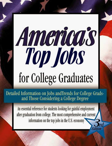 America's Top Jobs for College Graduates: Detailed Information on 112 ...