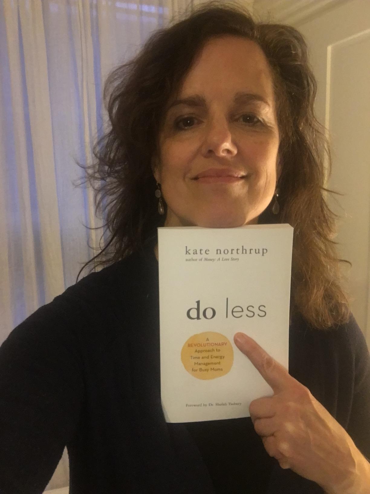 Do Less: A Revolutionary Approach to Time and Energy Management for ...