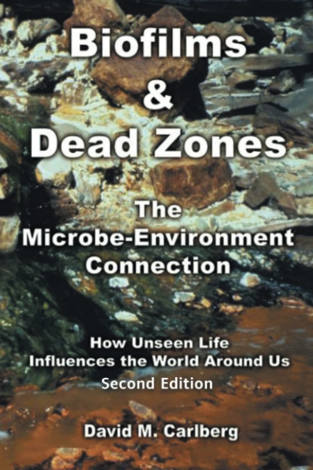 Biofilms and Dead Zones: The Microbe-Environment Connection: How Unseen ...