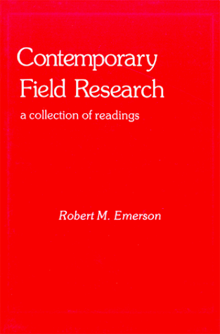 Contemporary Field Research: A Collection of Readings: Emerson, Robert ...