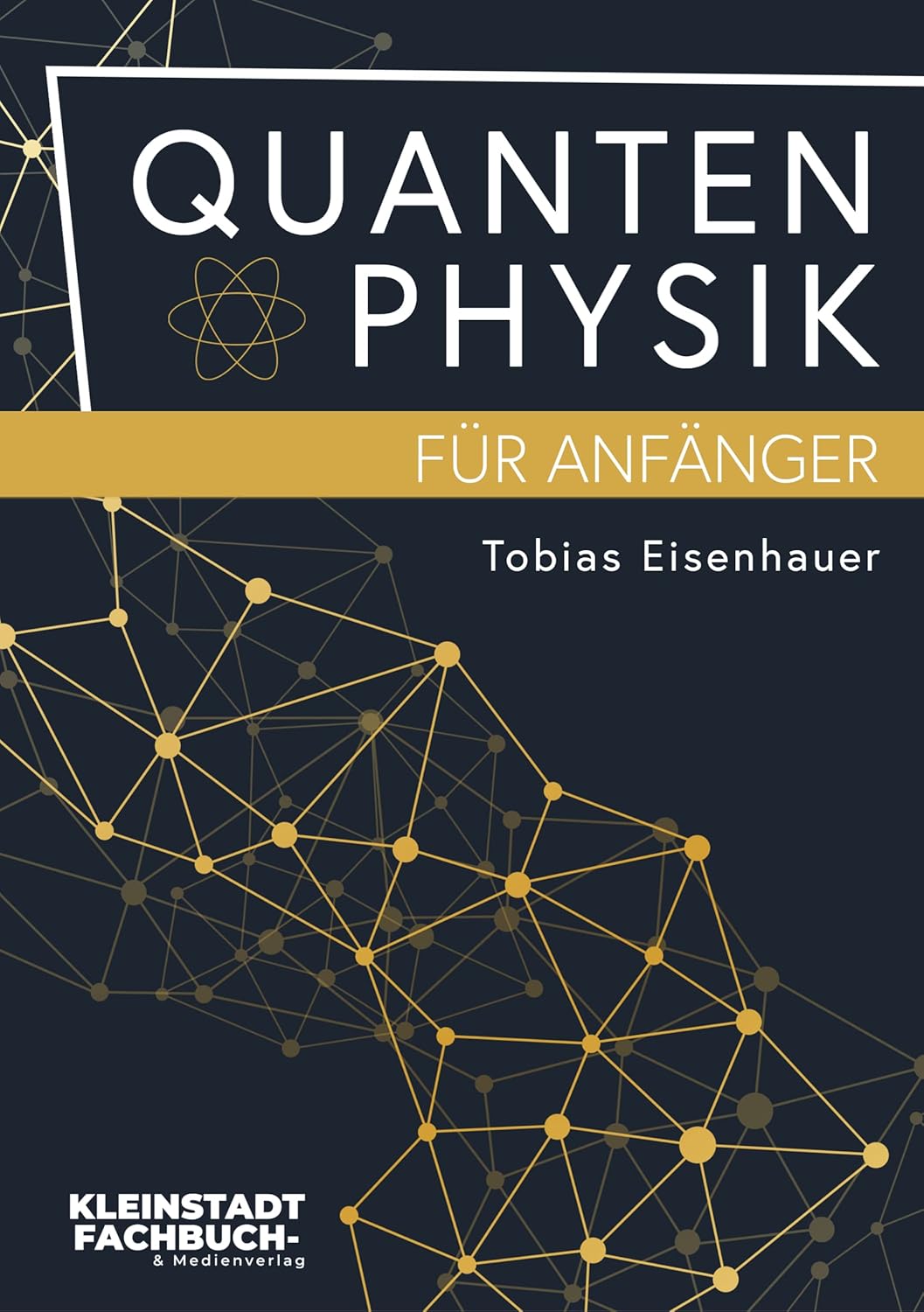 Quantenphysik für Anfänger: Entdeckungen und Grundlagen der ...