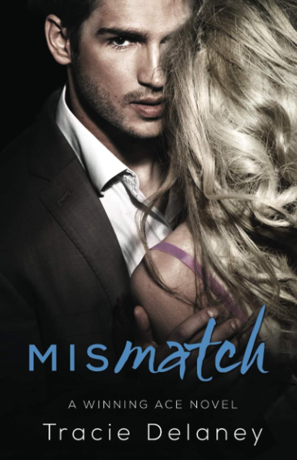 Mismatch: A Winning Ace Novel: Delaney, Tracie: 9781973505617: Amazon ...
