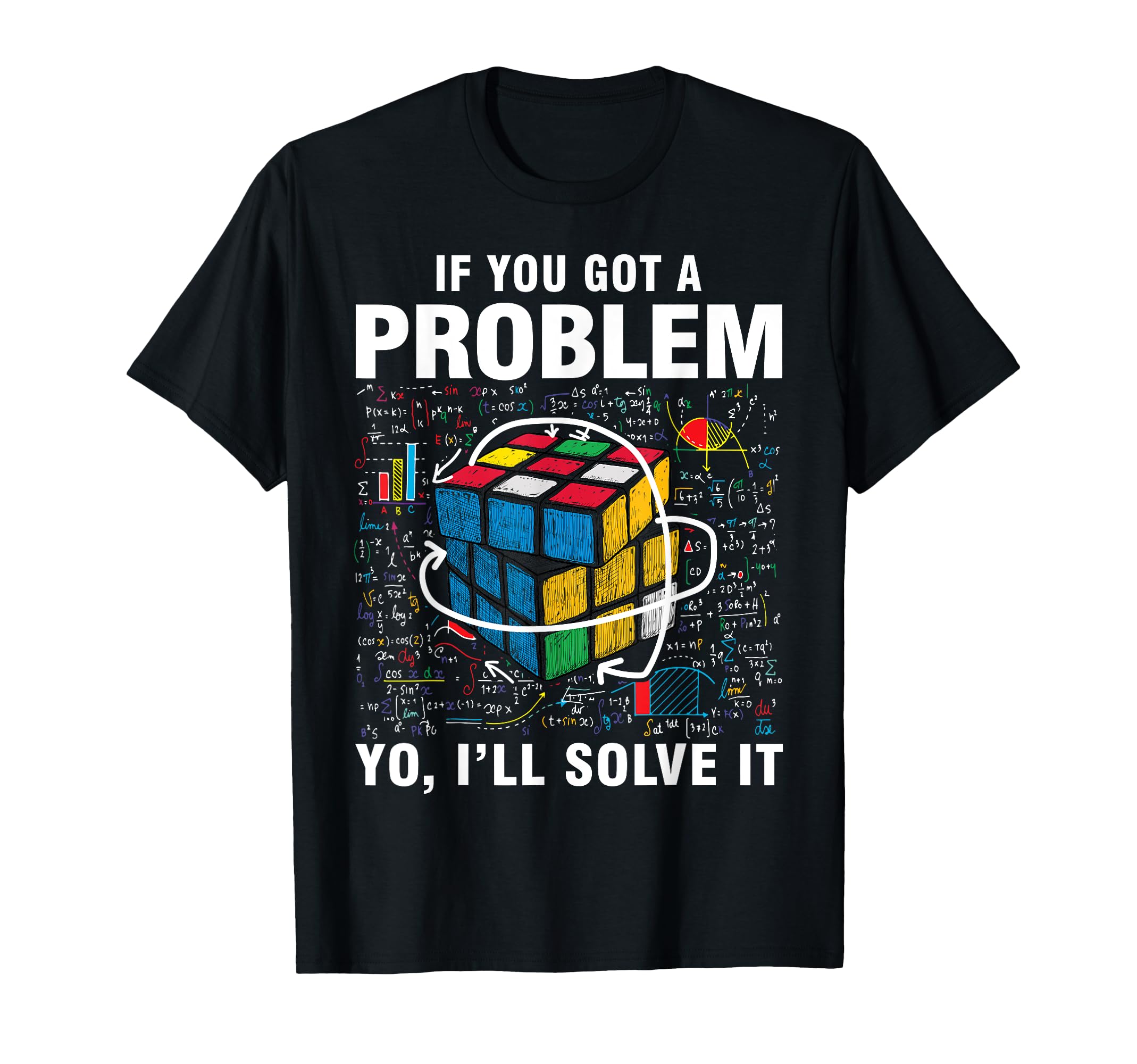 Amazon.com: IF You Got A Problem, Yo I'll Solve It Funny Speed Cubing T ...