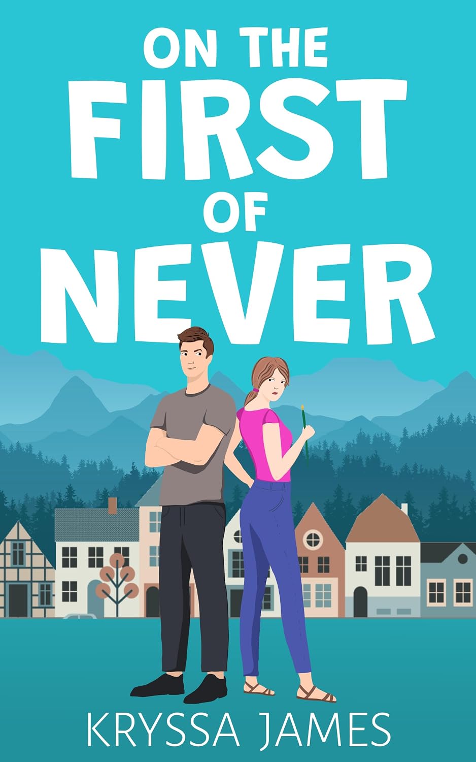 On the First of Never: A Small Town Enemies to Lovers Romance (The ...