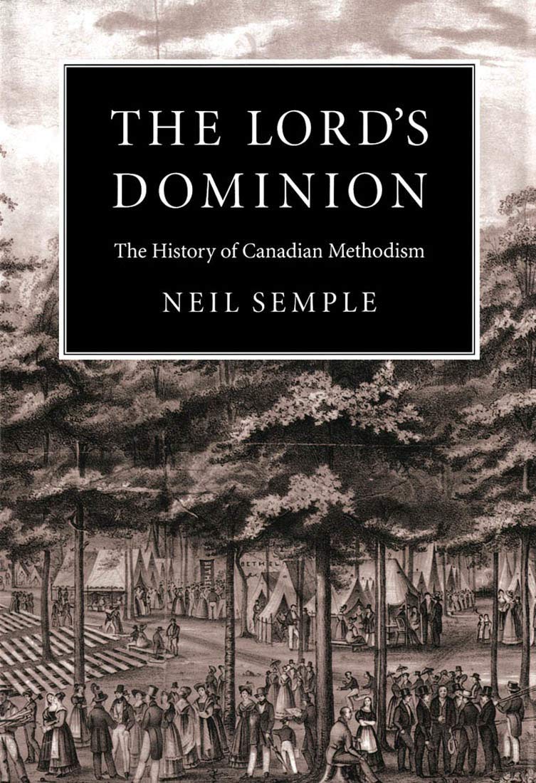 Amazon | The Lord's Dominion: The History of Canadian Methodism (McGill ...