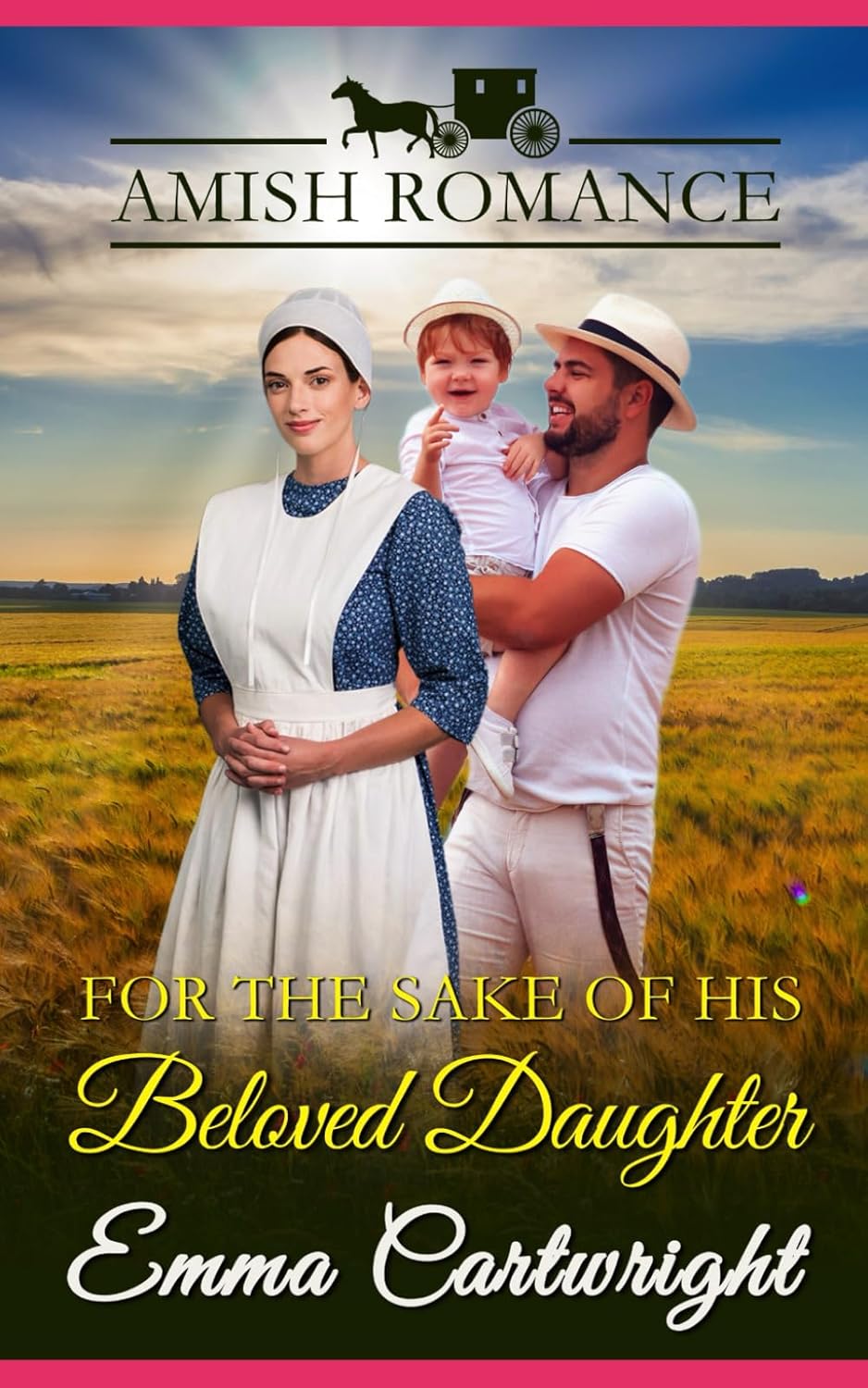 For the Sake of His Beloved Daughter: Amish Romance: Cartwright, Emma ...