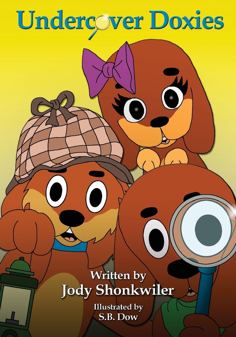 Undercover Doxies (Doxie Tale Adventures): Shonkwiler, Jody, Dow, S. B ...