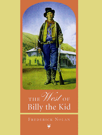 The West of Billy the Kid: Nolan, Frederick W.: 9780806130828: Amazon ...
