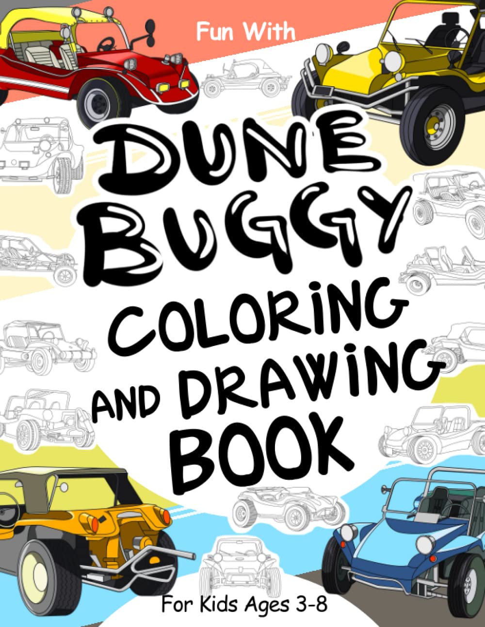 Buy Dune Buggy Coloring and Drawing Book For Kids Ages 3-8: Fun with ...