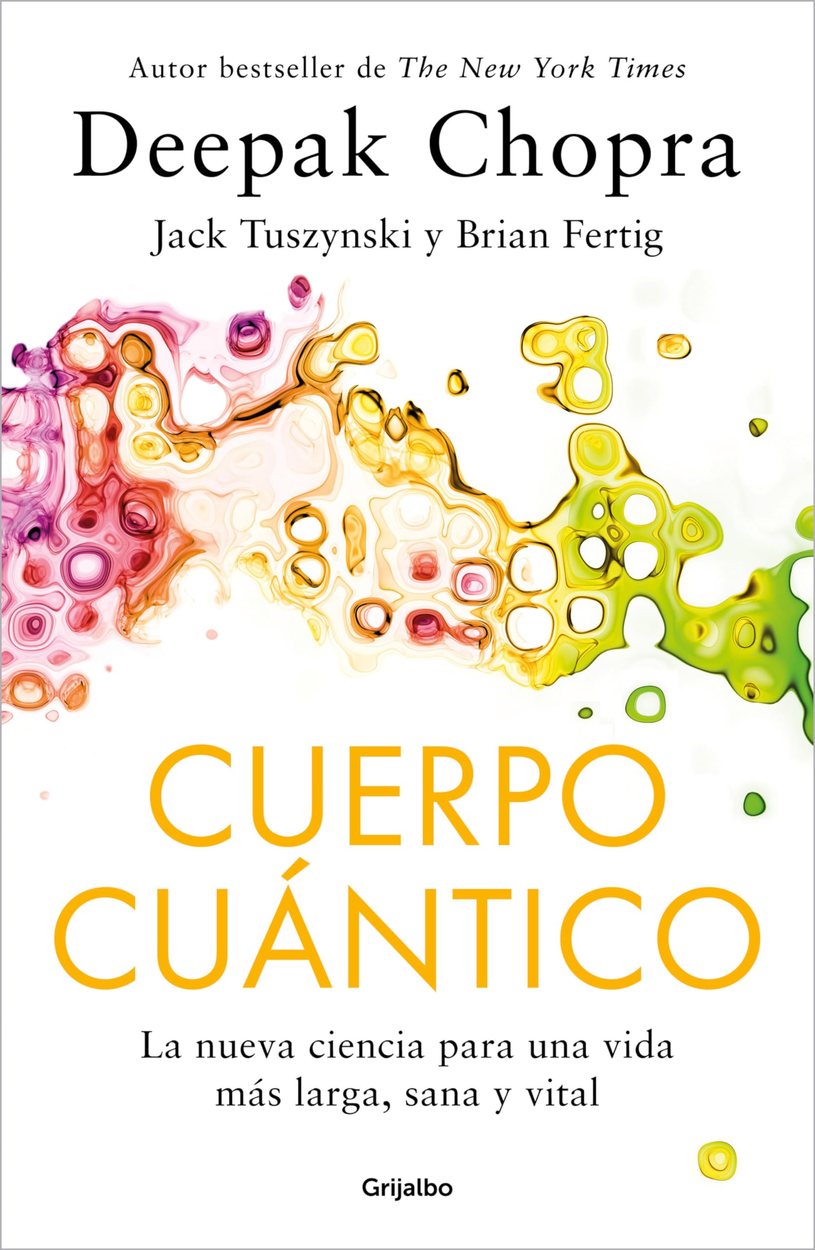 Cuerpo Cuántico / Quantum Body: La nueva ciencia para una vida más ...