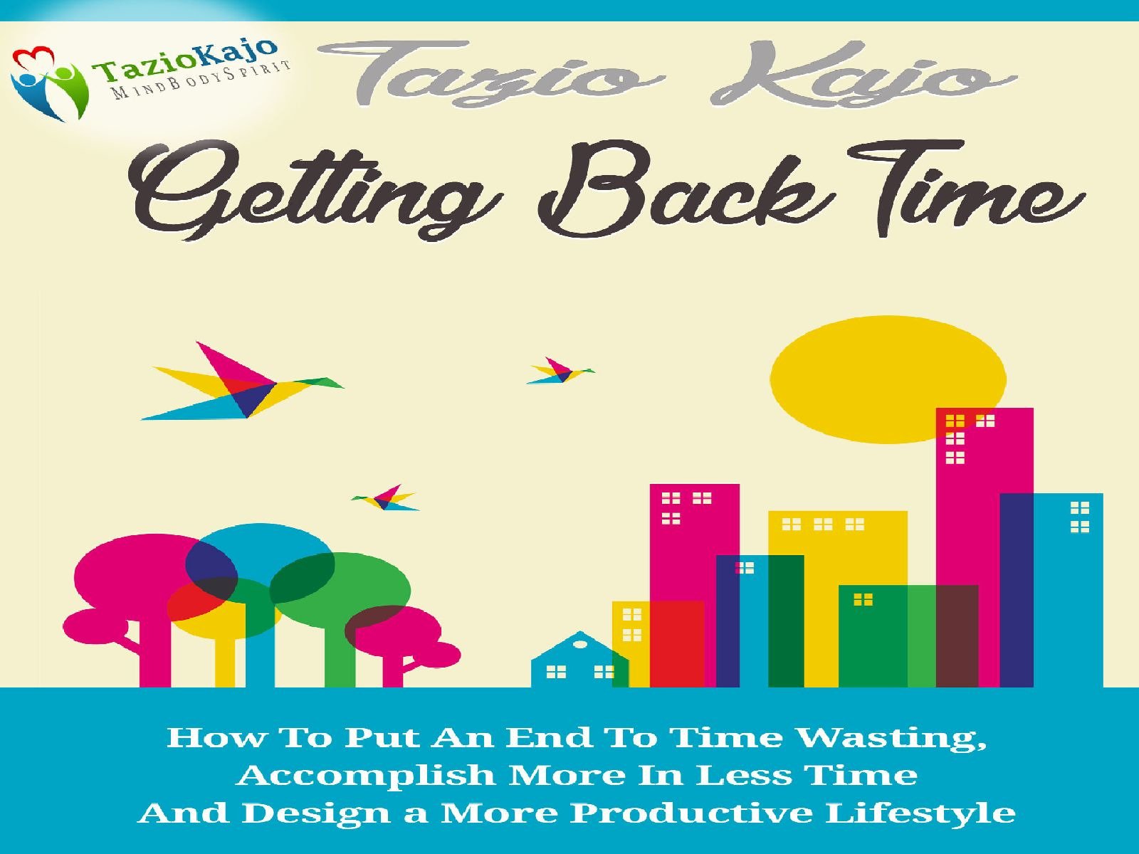 Watch Getting Back Time - Discover a Simple Guide to Putting an End to ...