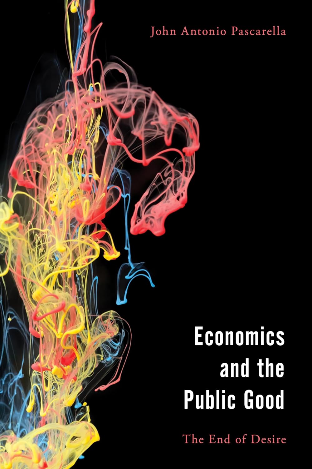 Economics and the Public Good: The End of Desire in Aristotle's ...