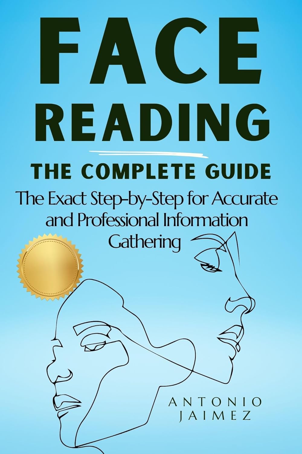 Face Reading, the Complete Guide: The Exact Step-by-Step for Accurate ...