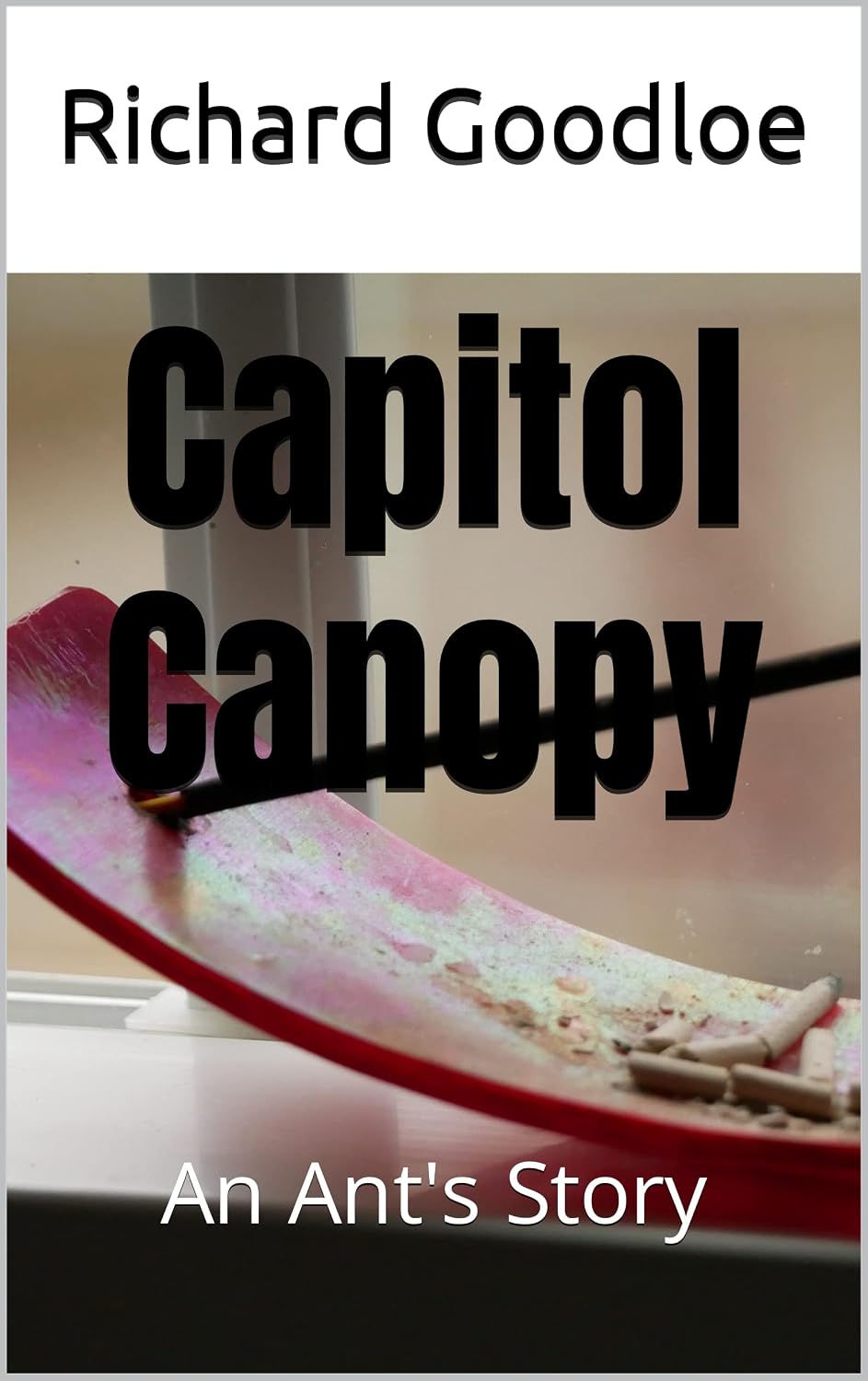 Capitol Canopy: An Ant's Story (An Ant's Tale Book 1) - Kindle edition ...