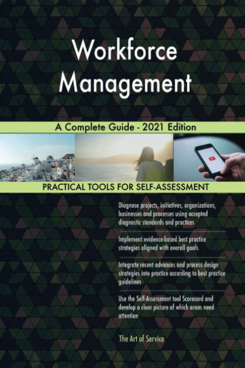 Workforce Management A Complete Guide - 2021 Edition: The Art of ...