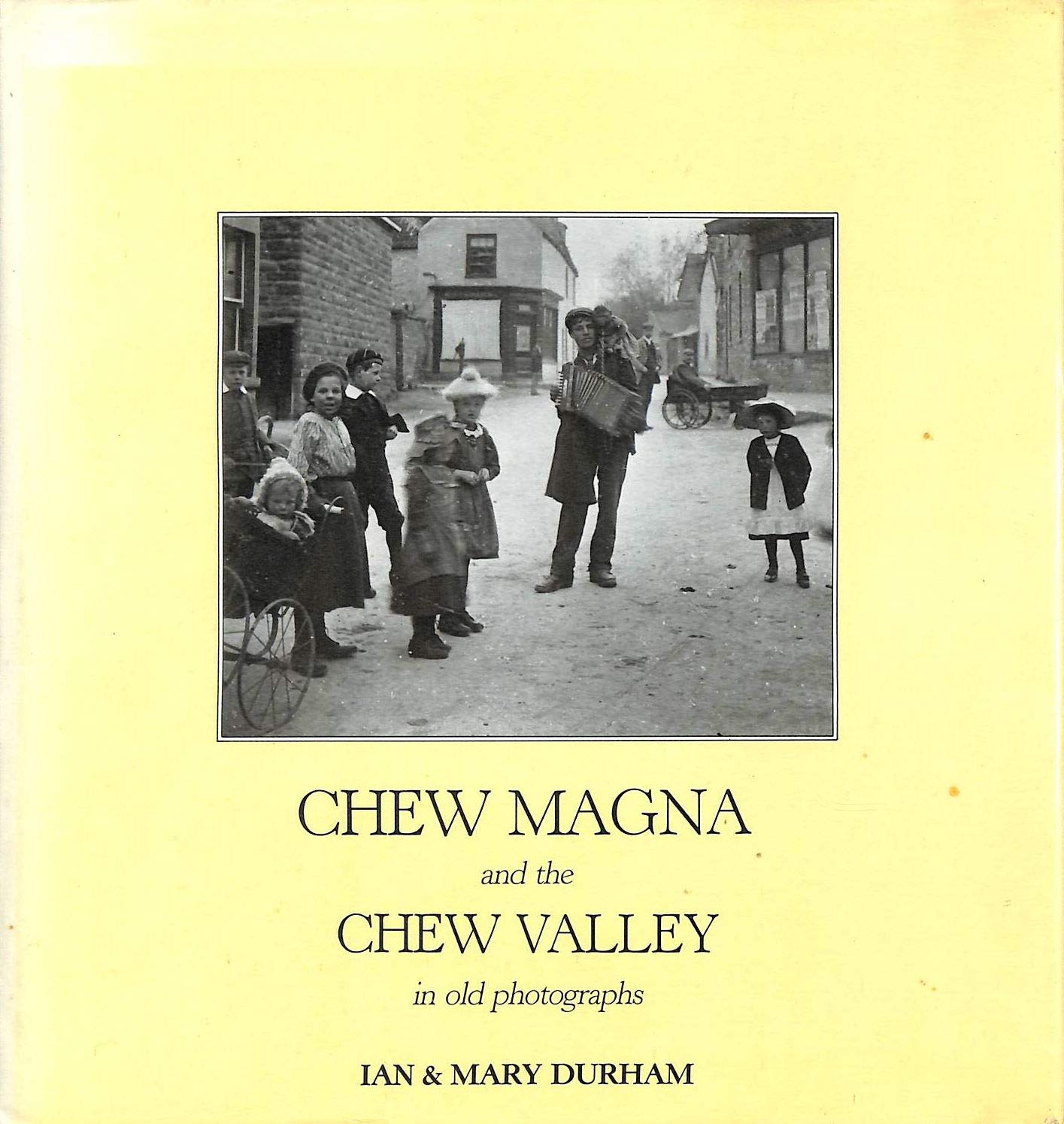 Amazon | Chew Magna and the Chew Valley in Old Photographs | Durham ...