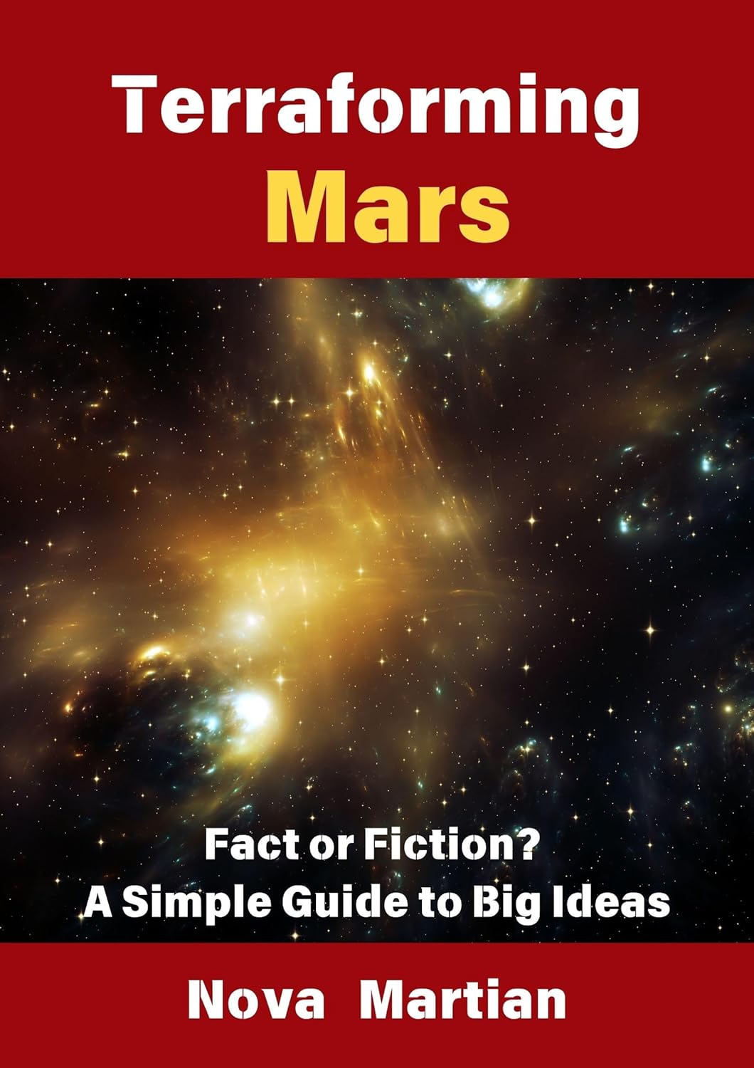 Terraforming Mars: Fact or Fiction? A Simple Guide to Big Ideas eBook ...