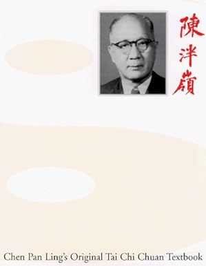 Chen Pan Lings Original Tai Chi Chuan Textbook: Pan-ling, Chen, Chang ...