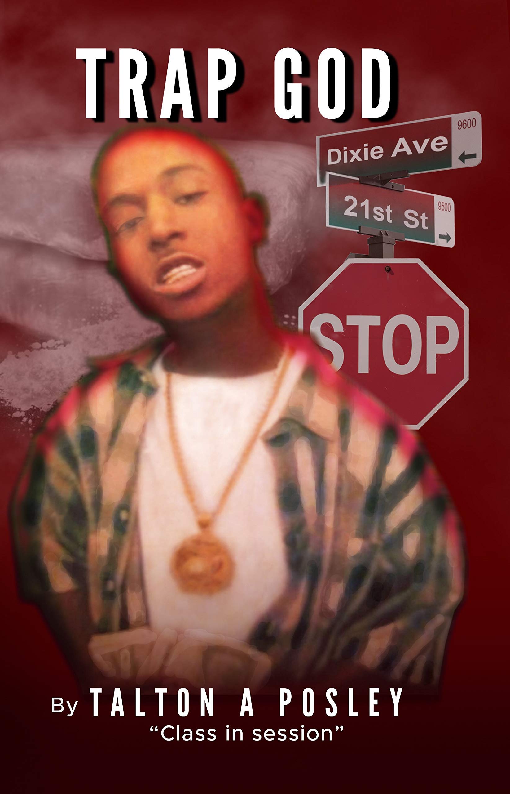 Trap God: Talton A Posley: 9781732799301: Amazon.com: Books