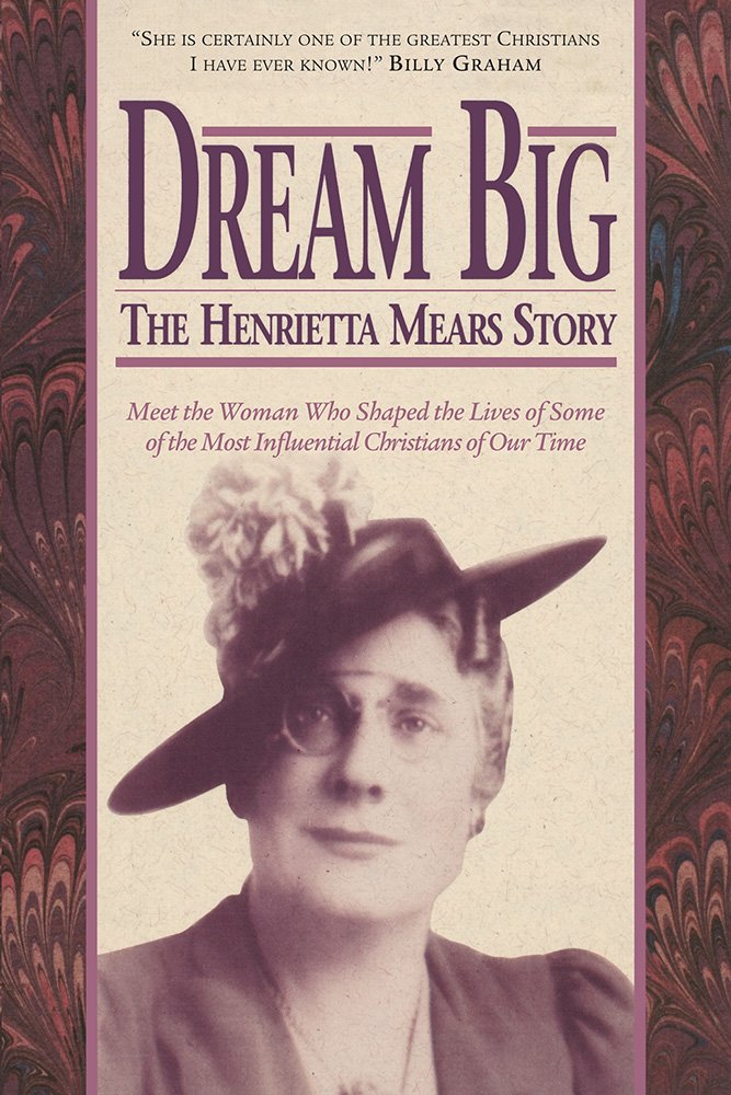 Dream Big The Henrietta Mears Story Meet The Woman Who | Desertcart INDIA
