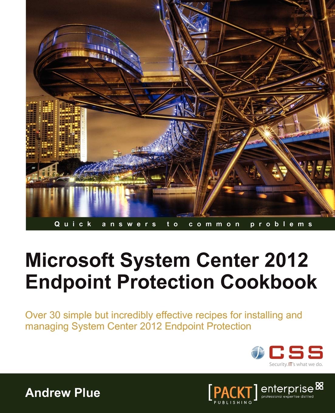 Microsoft System Center 2012 Endpoint Protection Cookbook: Plue, Andrew ...