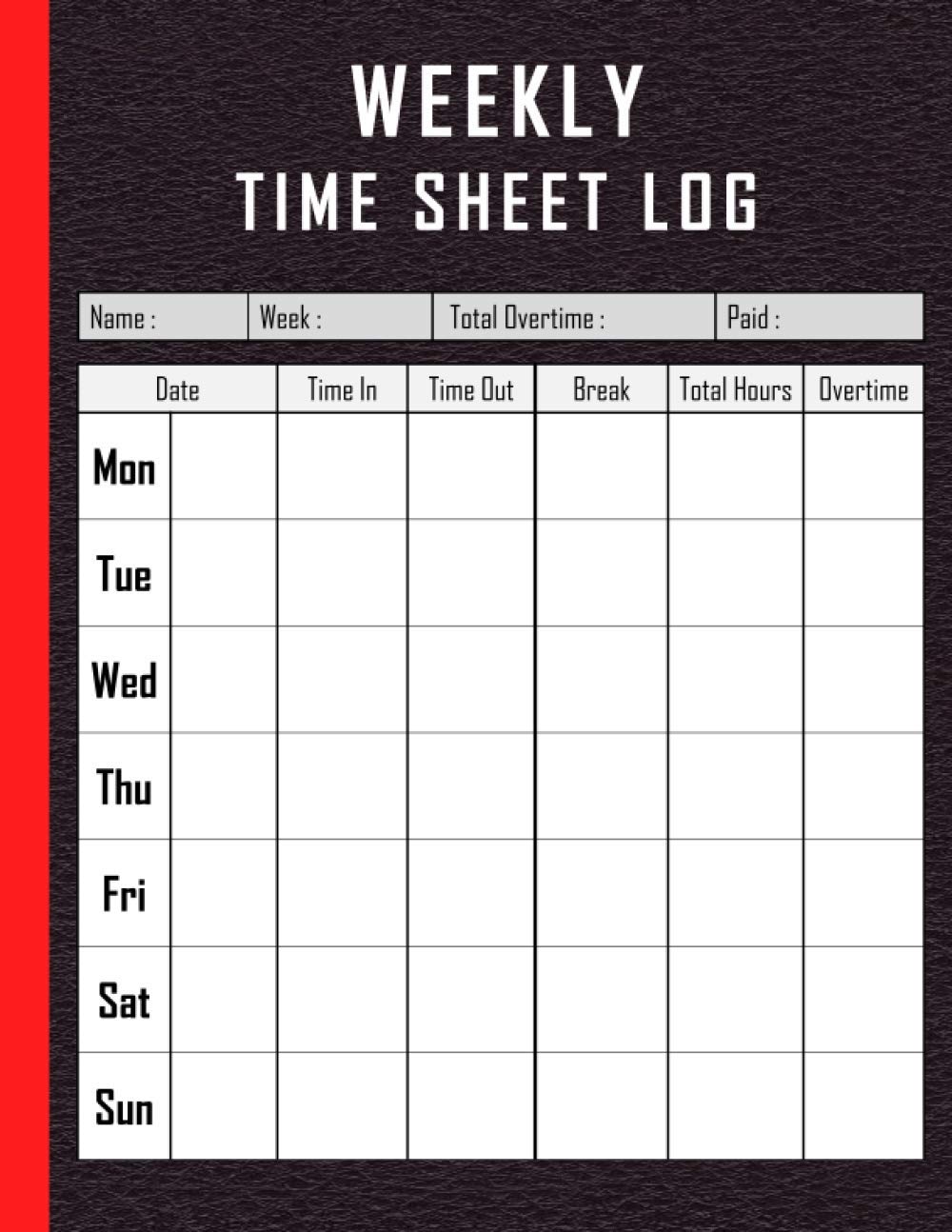 Buy WEEKLY TIME SHEET LOG: Weekly Time Sheet Book, Work Hours Log ...