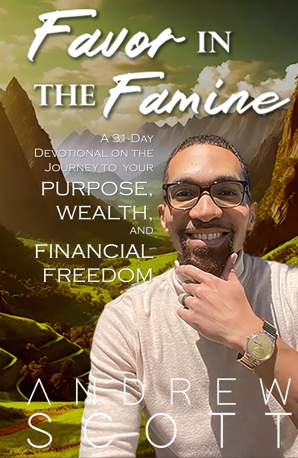 Favor in the Famine: A 31-Day Devotional on the Journey to Your Purpose ...