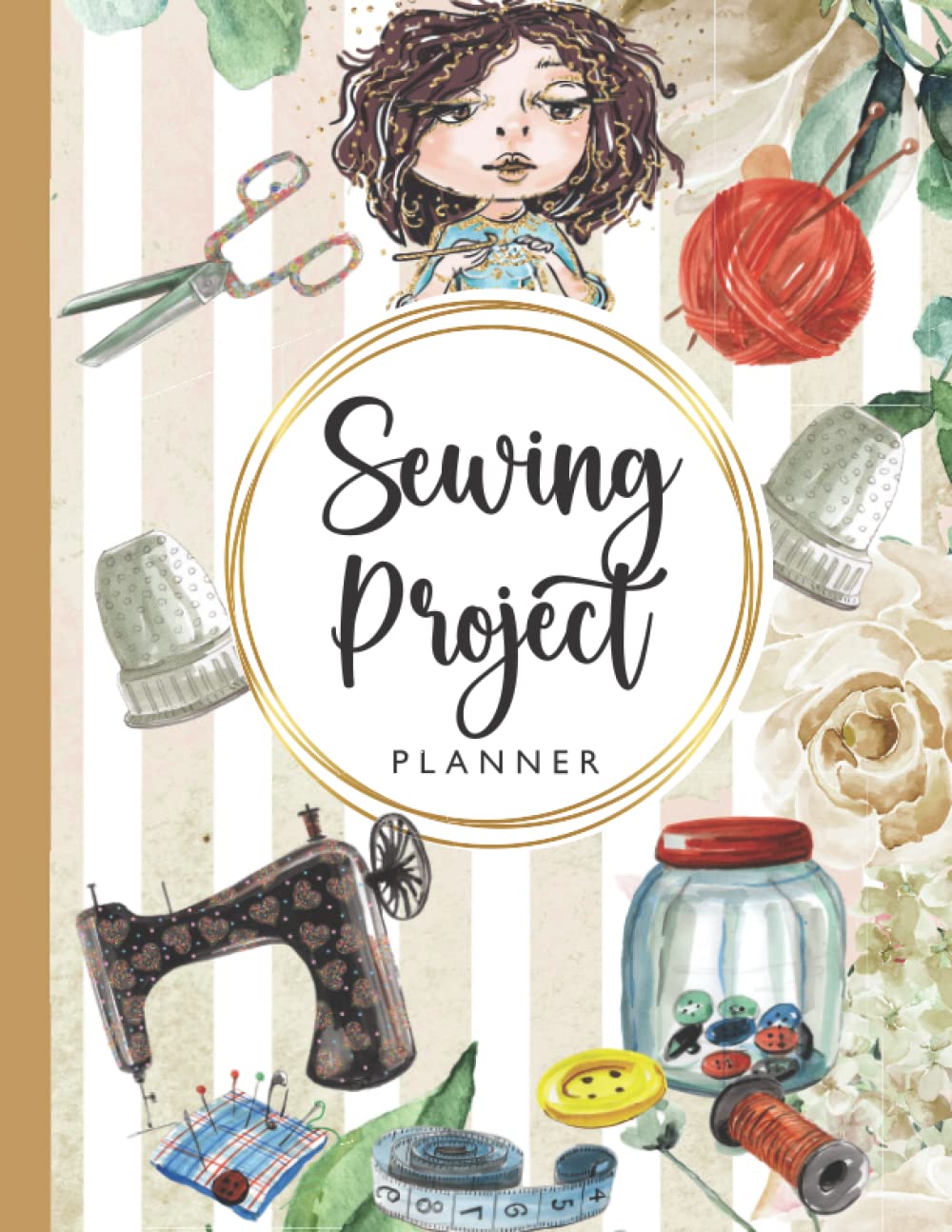 Sewing Project Planner Notebook: Sewing Log Book For Sewer Lady (Sized ...