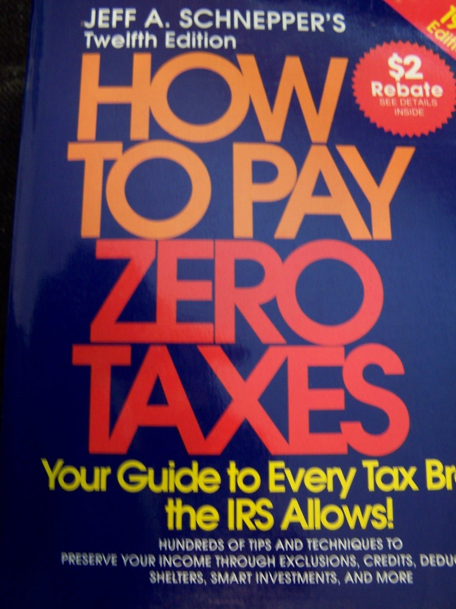 How to Pay Zero Taxes, 1995: SCHNEPPER, Jeff A.: 9780070570665: Amazon ...