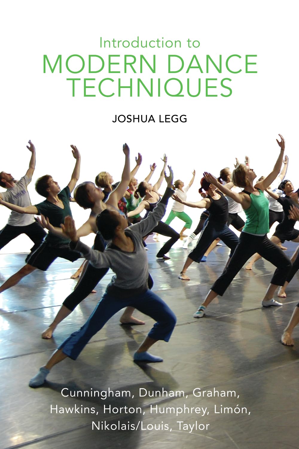 Introduction to Modern Dance Techniques: Legg, Joshua: 9780871273253 ...