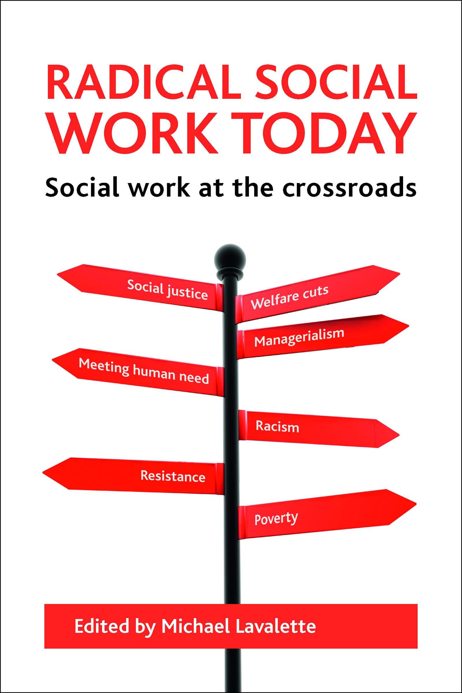 Radical Social Work Today: Social work at the crossroads: Lavalette ...