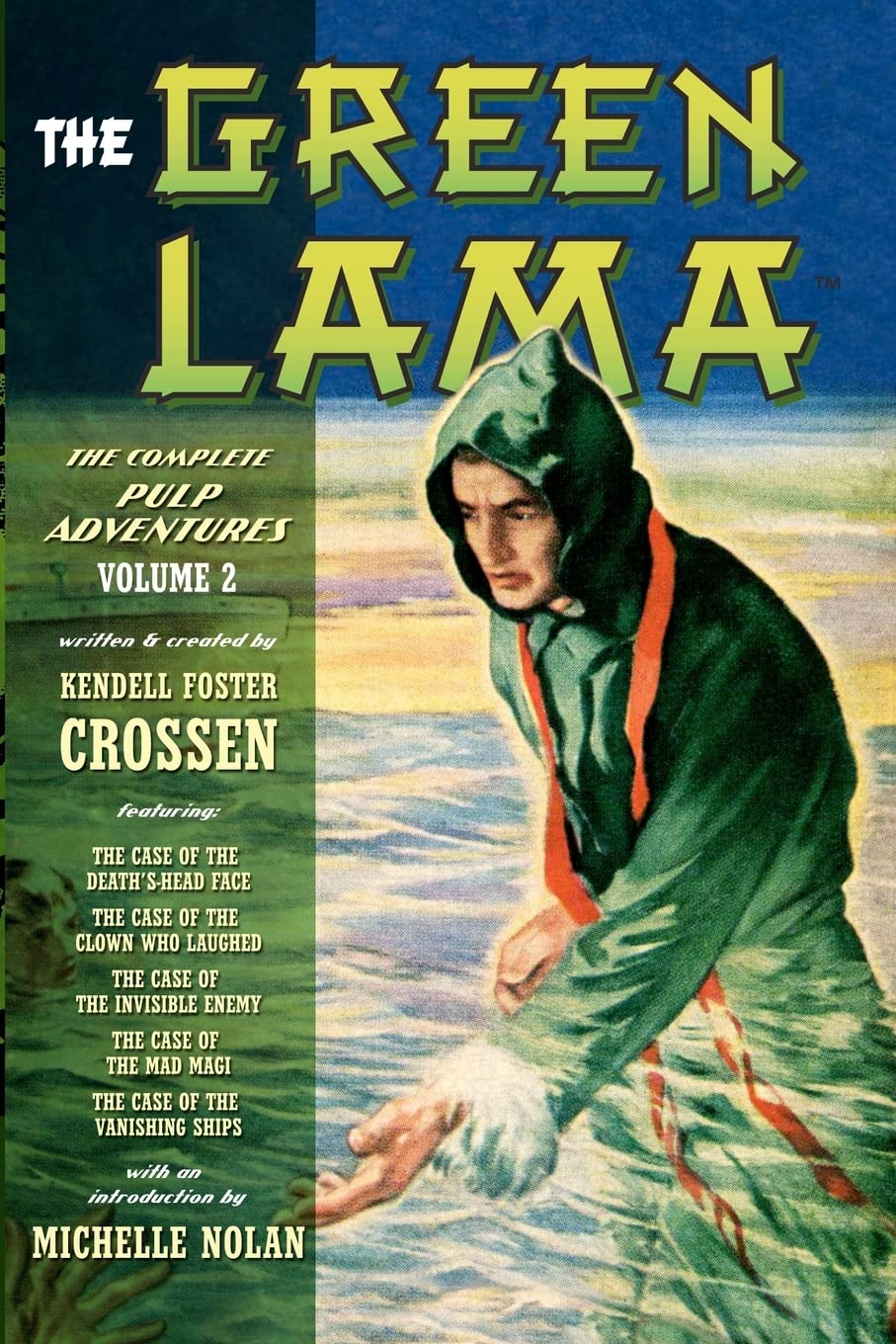 The Green Lama: The Complete Pulp Adventures Volume 2: Crossen, Kendell ...
