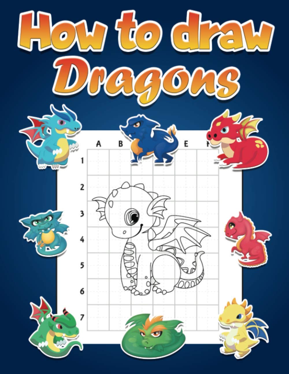 Buy How to Draw Dragons: Step by Step Drawing Book for Kids Art ...