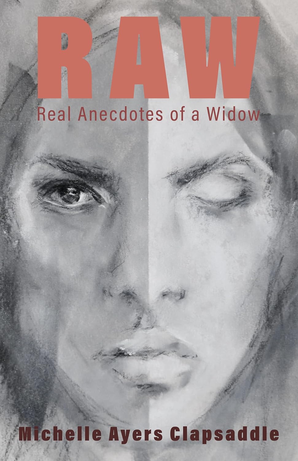 Amazon.com: RAW: Real Anecdotes of a Widow eBook : Clapsaddle, Michelle ...