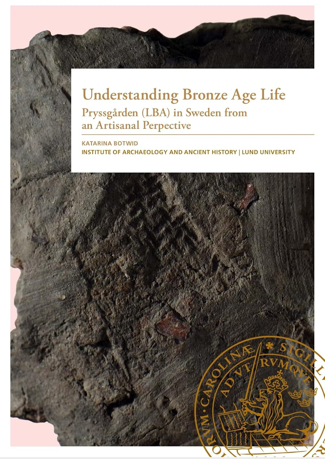 Amazon.com: Understanding Bronze Age Life: Pryssgården (LBA) in Sweden ...