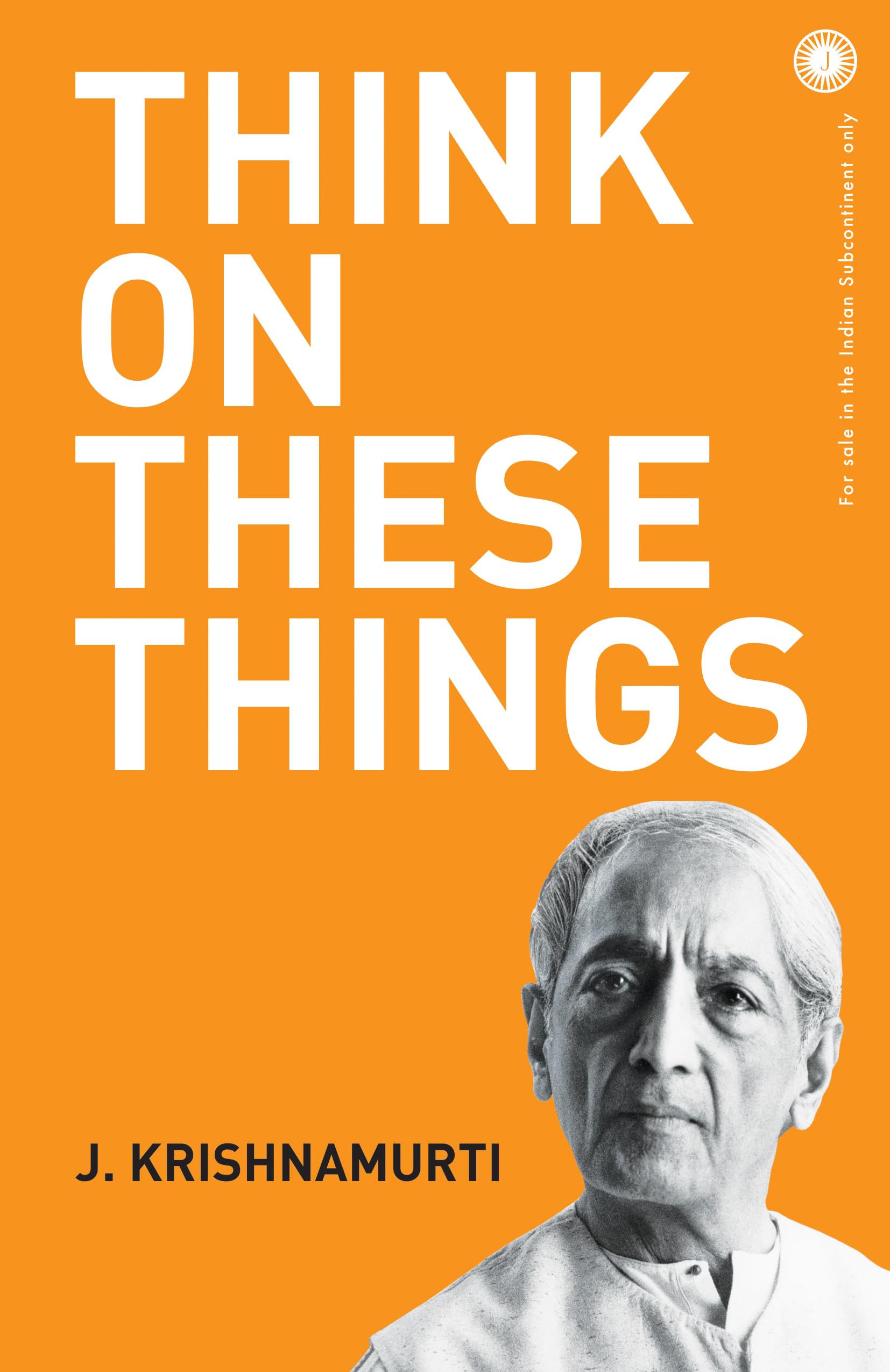 Think On These Things : Krishnamurti, J.: Amazon.in: Books