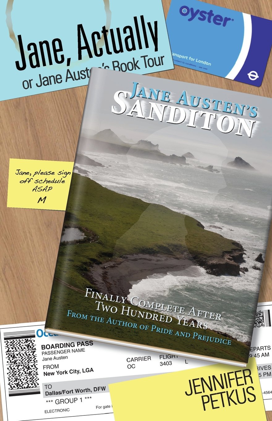Jane, Actually: or Jane Austen's Book Tour: Petkus, Ms Jennifer ...