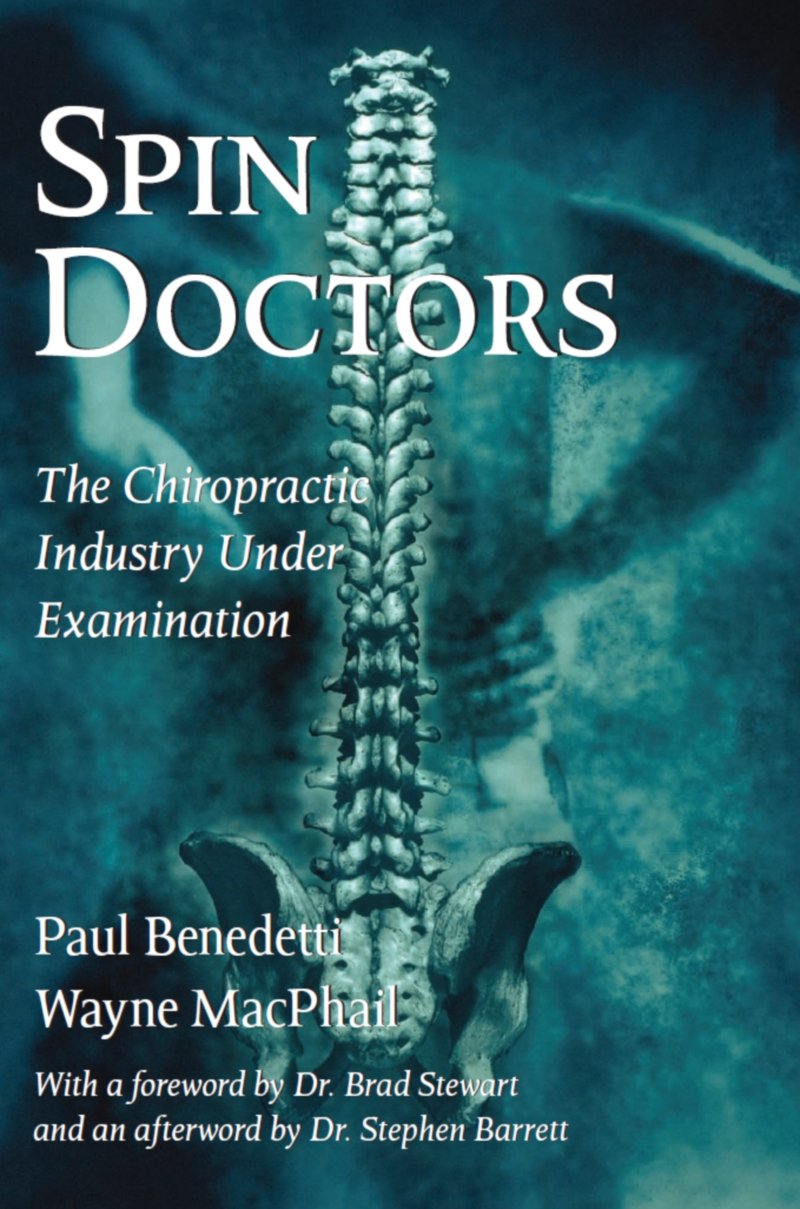Spin Doctors: The Chiropractic Industry Under Examination: Benedetti ...