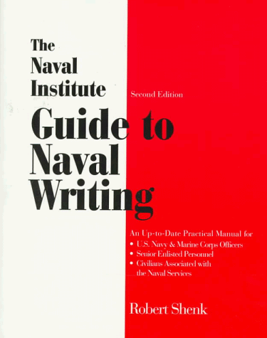 Amazon | The Naval Institute Guide to Naval Writing | Shenk, Robert ...