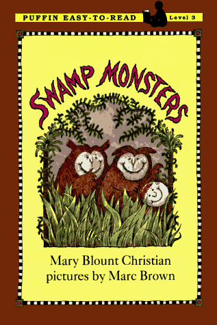Swamp Monsters: Level 3 (Easy-to-Read, Puffin): Christian, Mary Blount ...