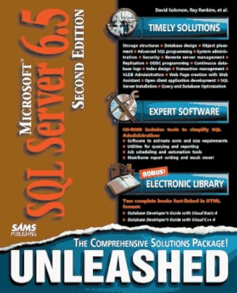 Microsoft SQL Server 6.5 Unleashed: Solomon, David S., Rankins, Ray ...