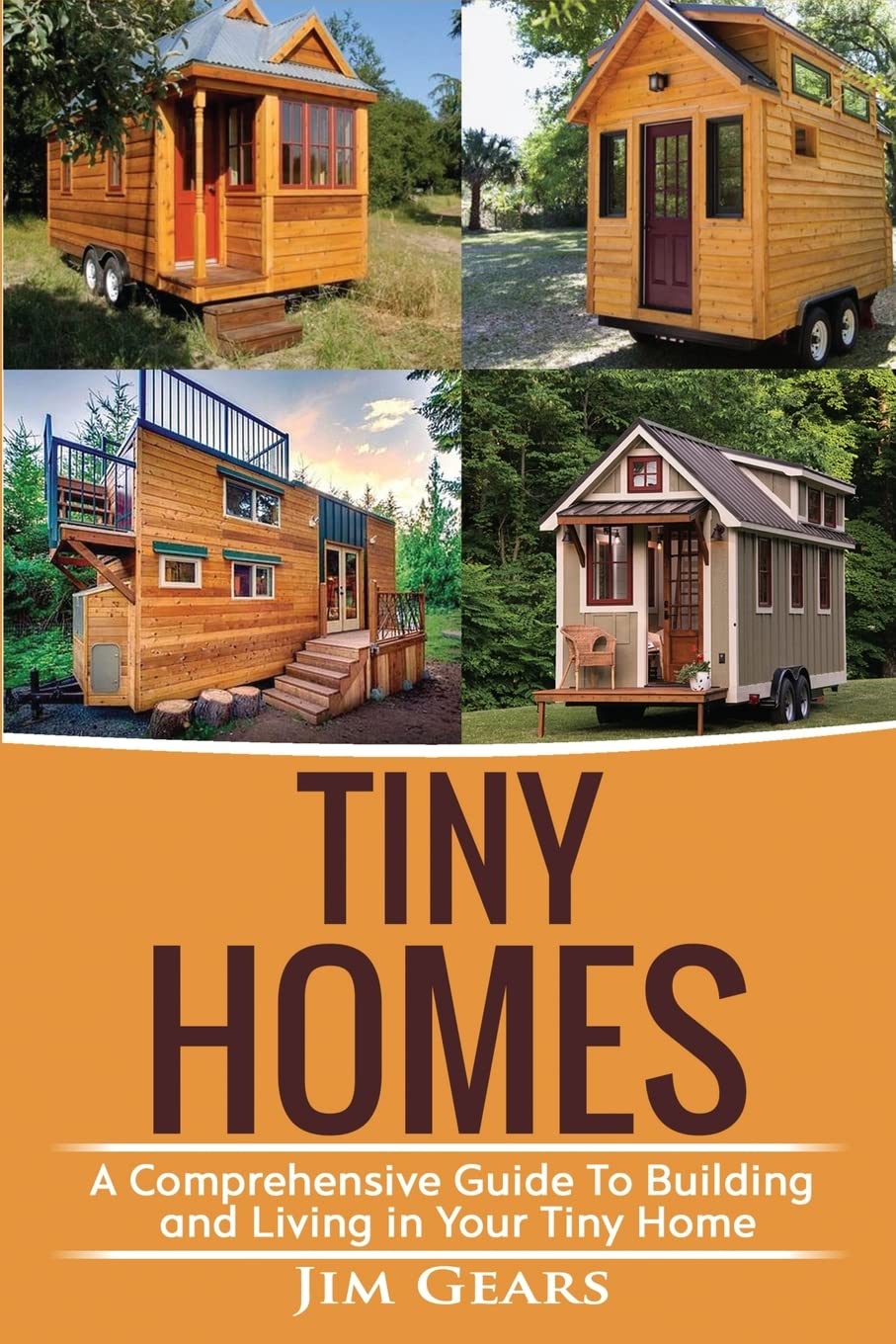 Tiny Homes: Build your Tiny Home, Live Off Grid in your Tiny house ...