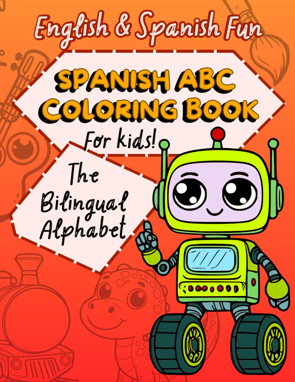 Spanish ABC Coloring Book for Kids: The Bilingual Alphabet for Children ...