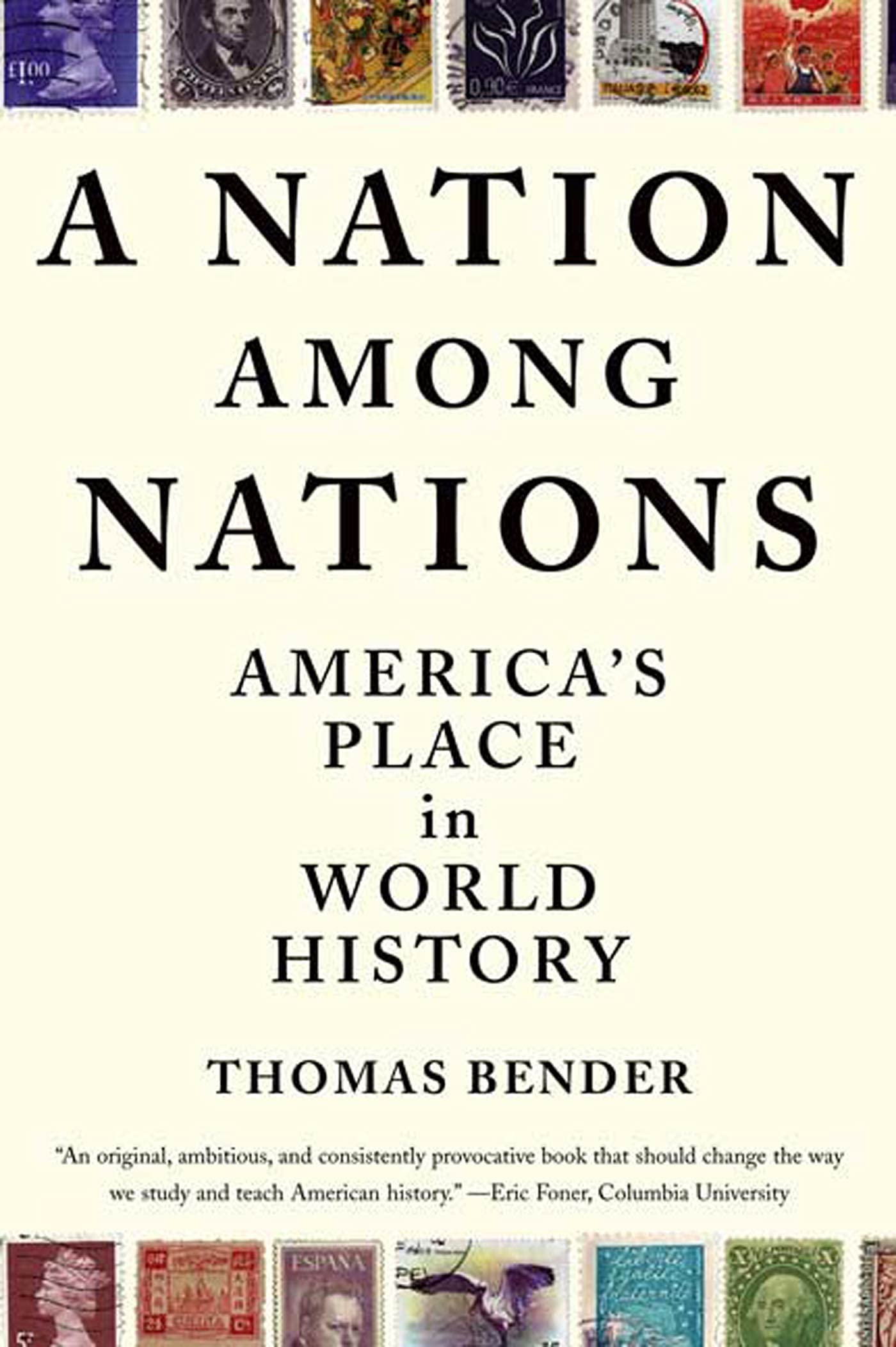 A Nation Among Nations: America's Place in World History: Bender ...