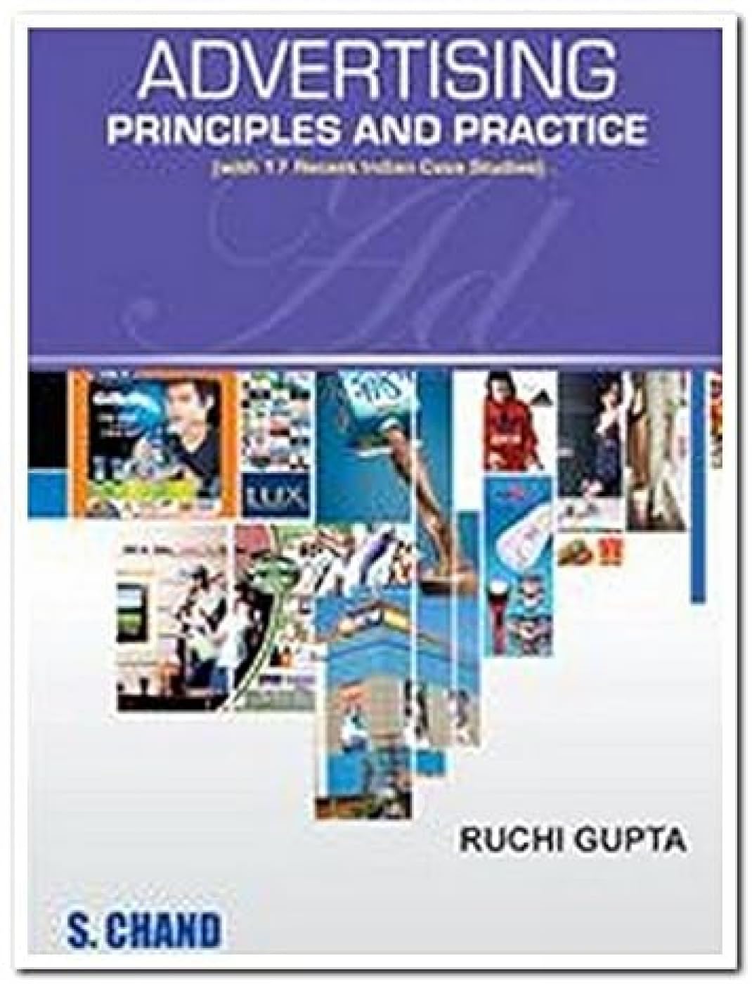 Advertising Principles And Practice: Ruchi Gupta: 9788121940016: Amazon ...