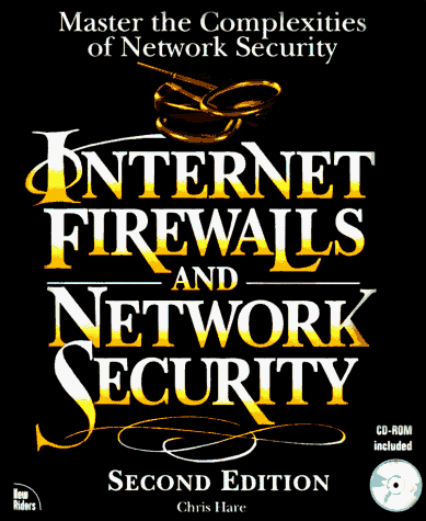 Internet Firewalls and Network Security: Hare, Chris, Siyan, Karanjit ...