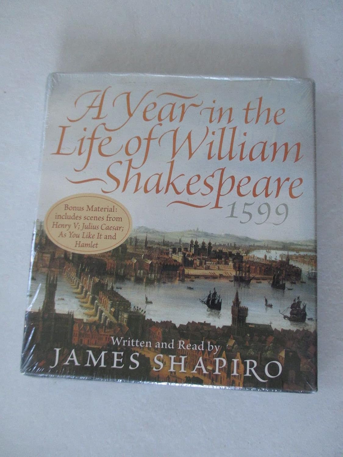 A Year in the Life of William Shakespeare CD: 1599: Shapiro, James ...