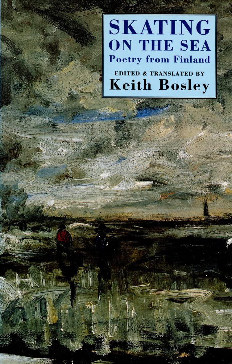 Skating on the Sea: Poetry from Finland: Seura, Suomalaisen ...