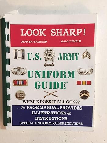 Look Sharp!: U.S. Army Uniform Guide: Walter G. Ringler: Amazon.com: Books