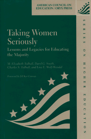 Taking Women Seriously: Lessons And Legacies For Educating The Majority ...